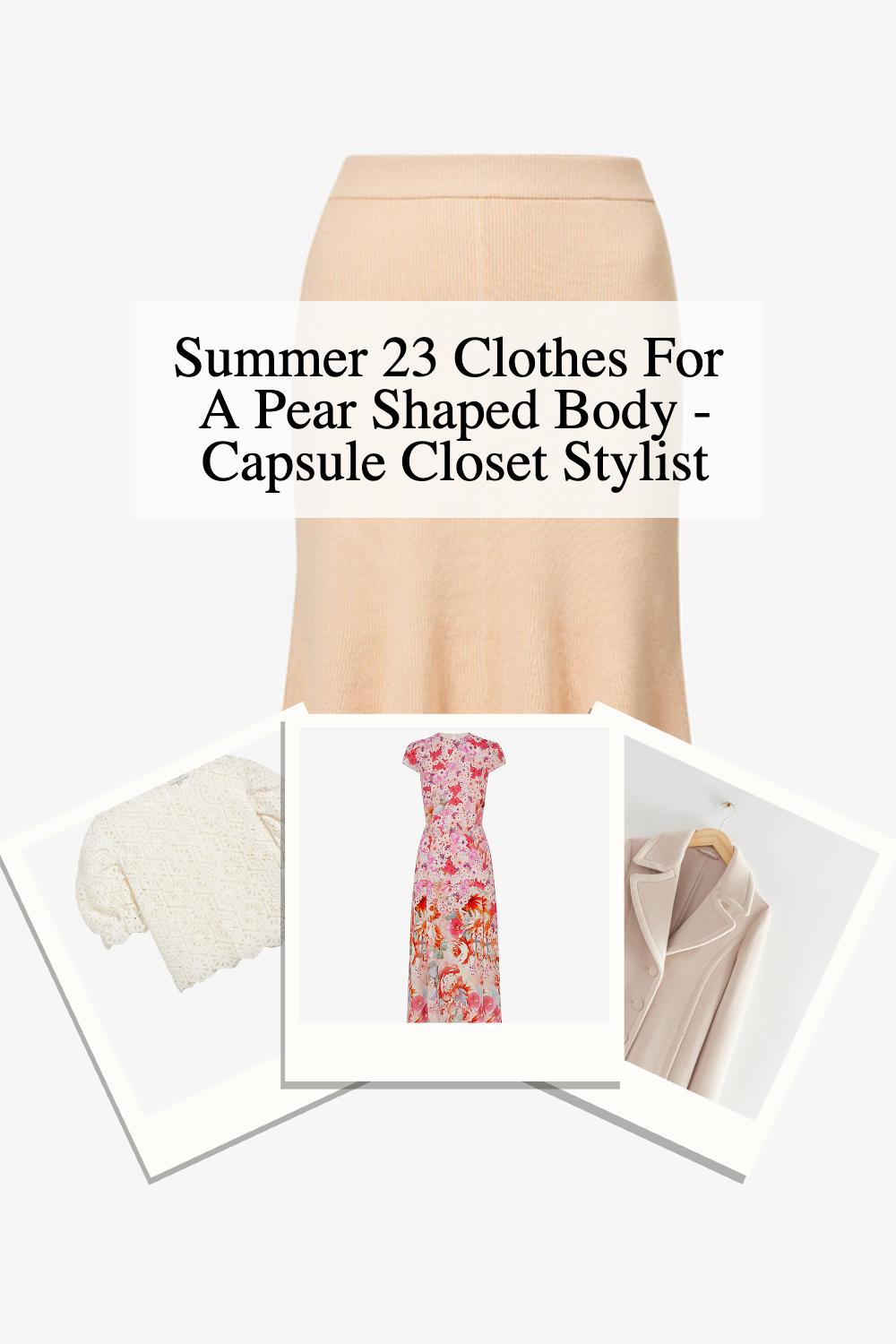 Summer 23 Clothes For A Pear Shaped Body - Capsule Closet Stylist