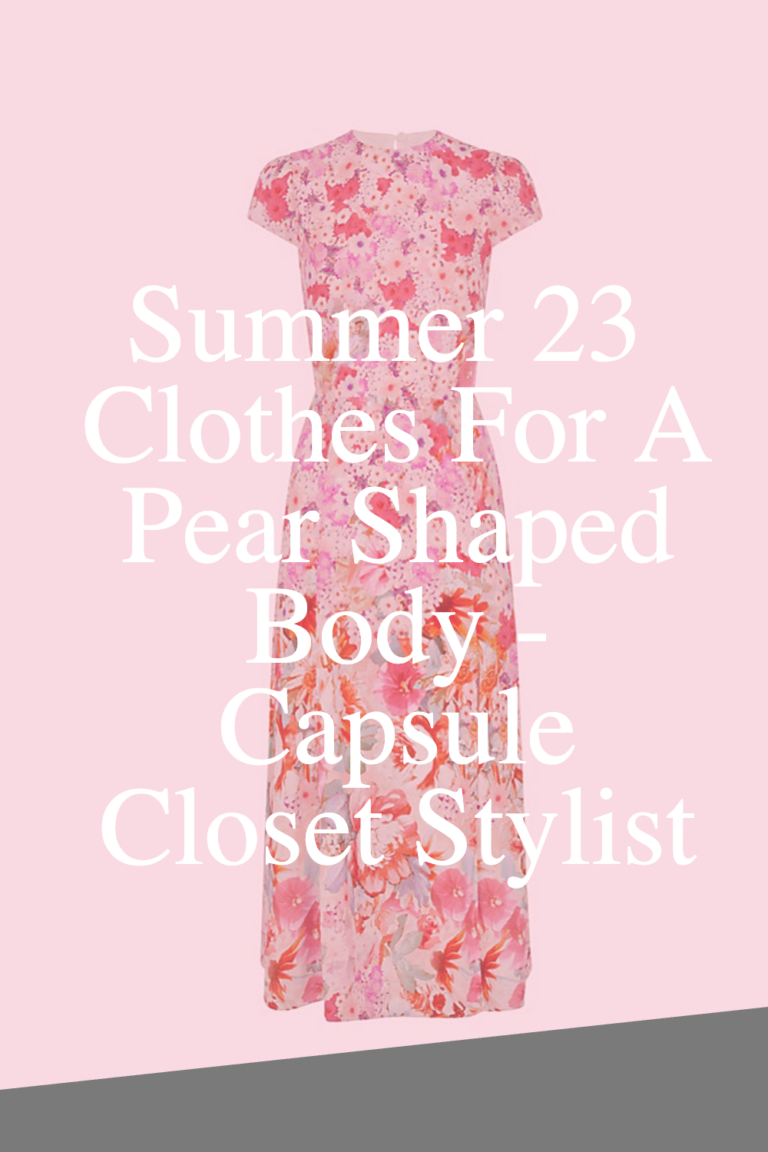 Summer 23 Clothes For A Pear Shaped Body - Capsule Closet Stylist