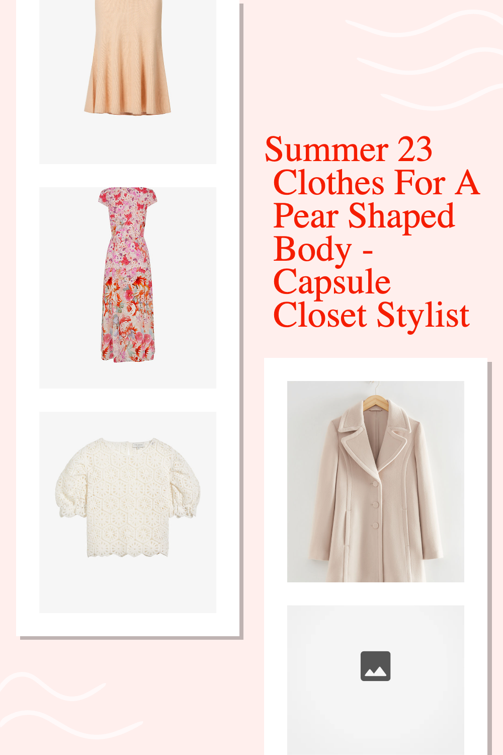 Summer 23 Clothes For A Pear Shaped Body - Capsule Closet Stylist